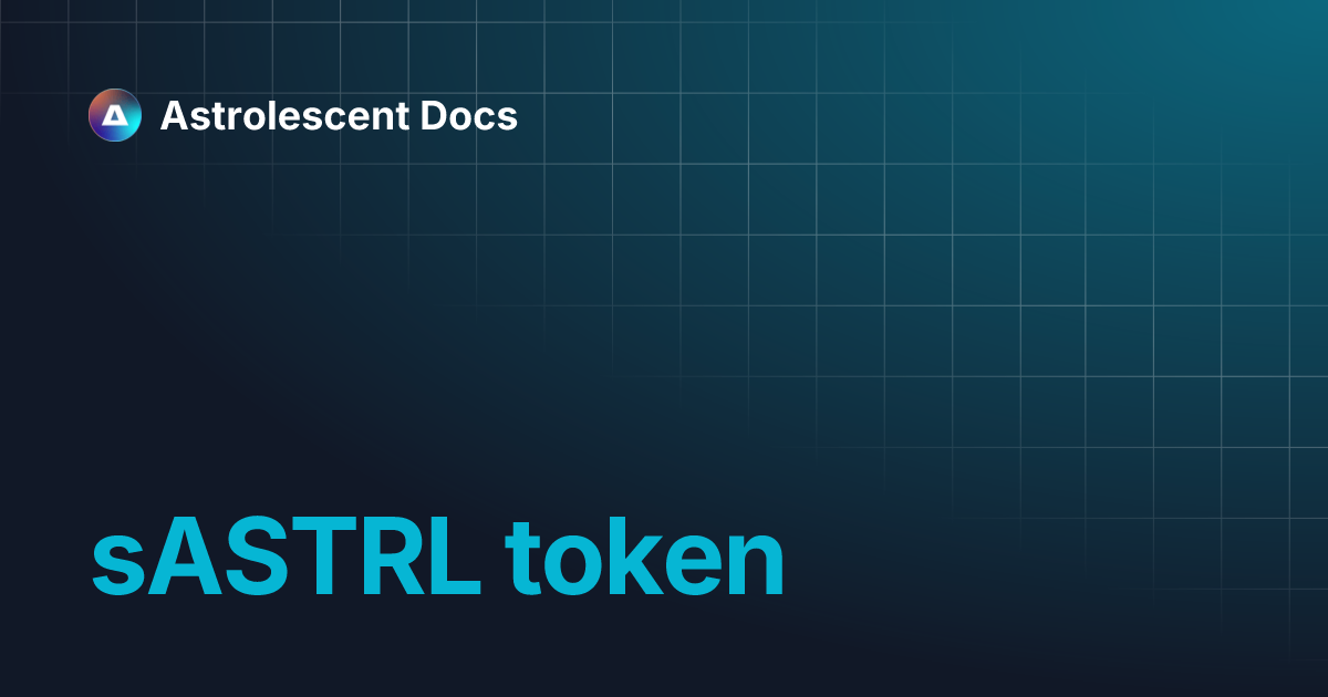 sASTRL token | Astrolescent Docs